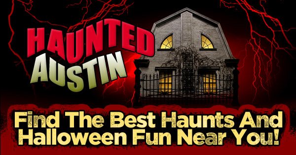 Austin Haunted Houses - Your Guide to Halloween in Austin